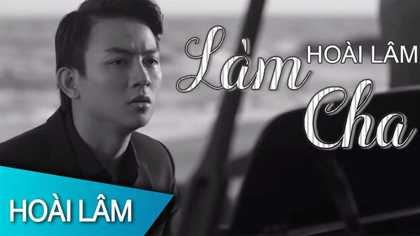 Hoài Lâm - Làm Cha (Official MV) | POPS