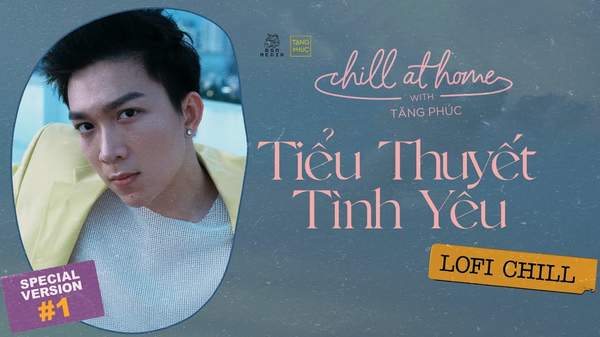 Chill At Home - Tập 1: Tiểu Thuyết Tình Yêu (Lofi Version) | POPS