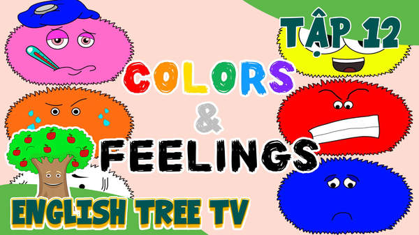 English Tree TV - Tập 12: Colors and Feelings Song | POPS Kids