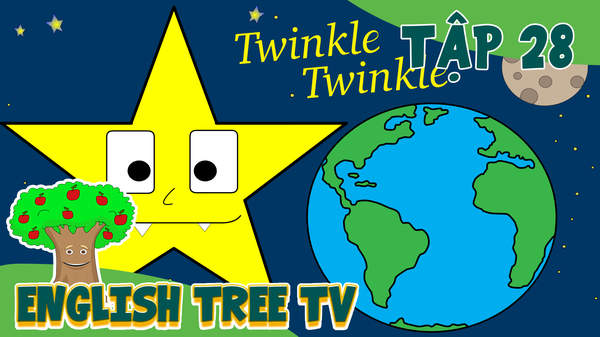 English Tree TV - Tập 28: Twinkle Twinkle Little Star | POPS Kids