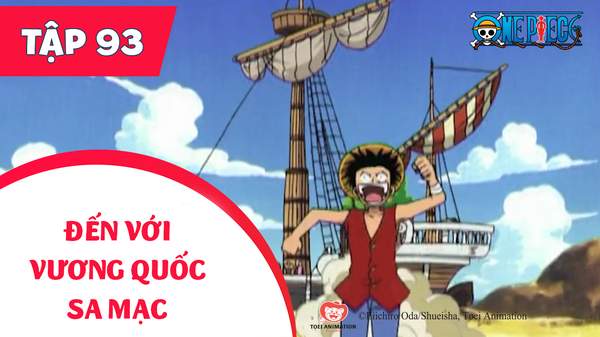 One Piece S4 - Tập 93: Đến với Vương quốc Sa Mạc. | POPS