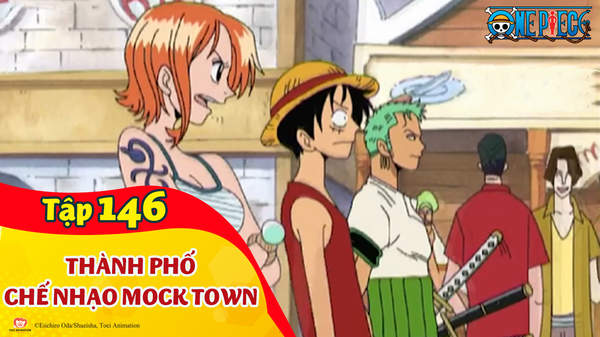 One Piece S6 Tập 146 Thành Phố Chế Nhạo Mock Town Pops